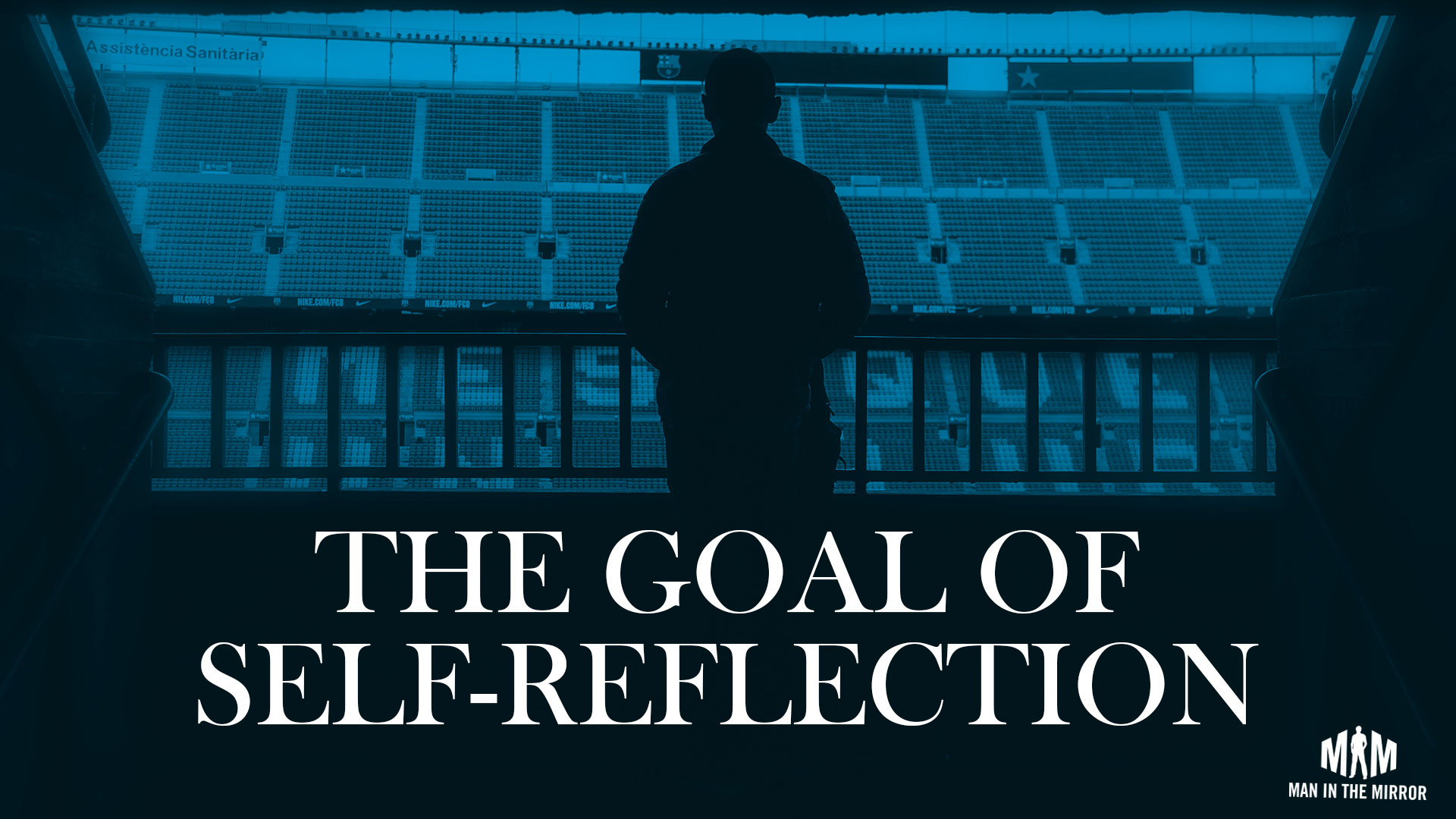 The Goal of Self-Reflection - Man in the Mirror Blog for Christian Men