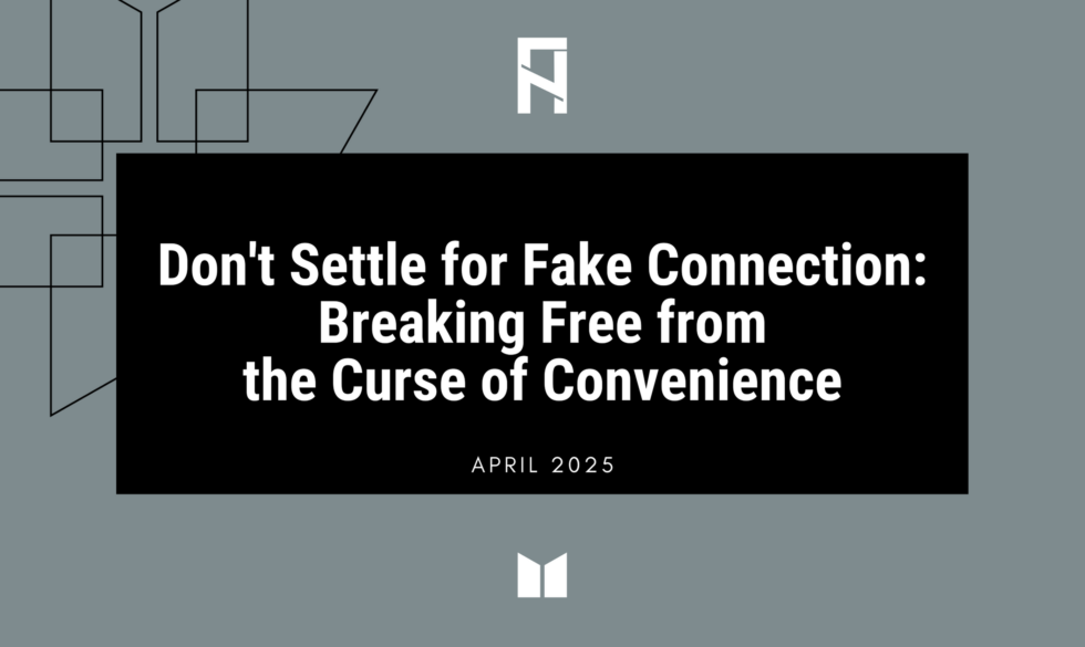 Don't Settle for Fake Connection: Breaking Free from the Curse of ...