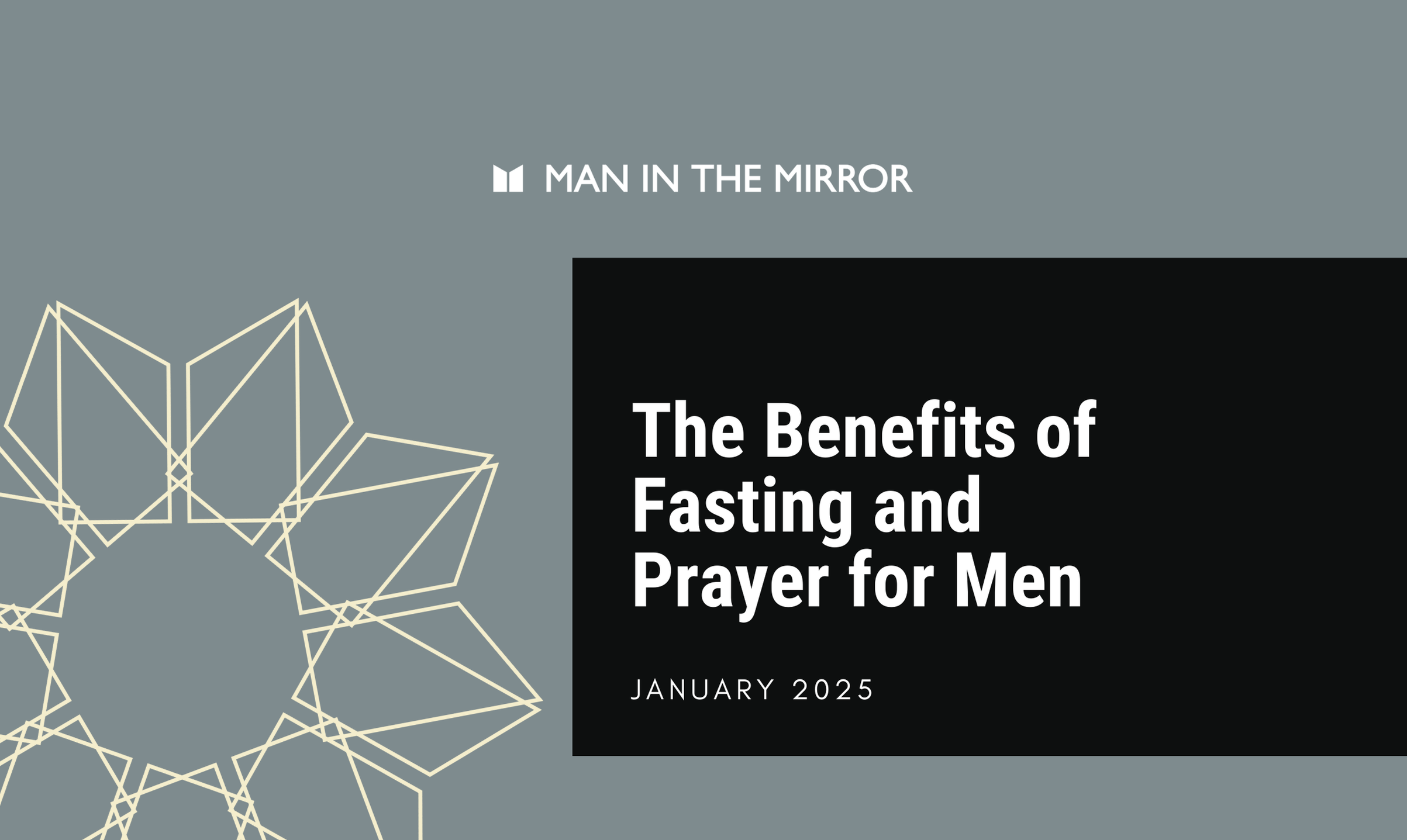 The Benefits of Fasting and Prayer for Men - Man in the Mirror